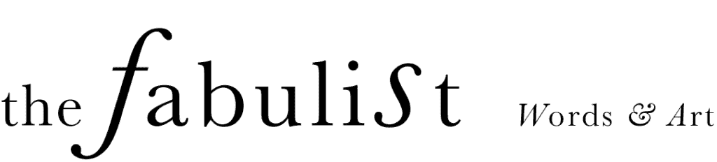 The Fabulist Words & Art > Fables, Yarns, Tales & Glimpses